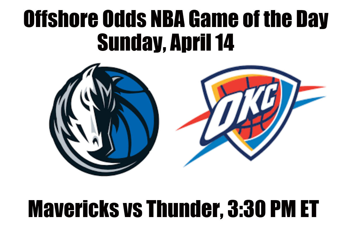 April 14 Mavericks vs Thunder NBA Offshore Betting Odds, Preview - Best ...