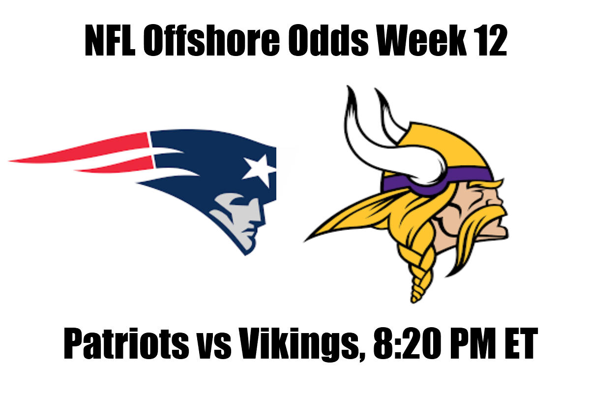 Patriots vs. Vikings NFL Offshore Betting Odds, Preview, and Pick (Week ...