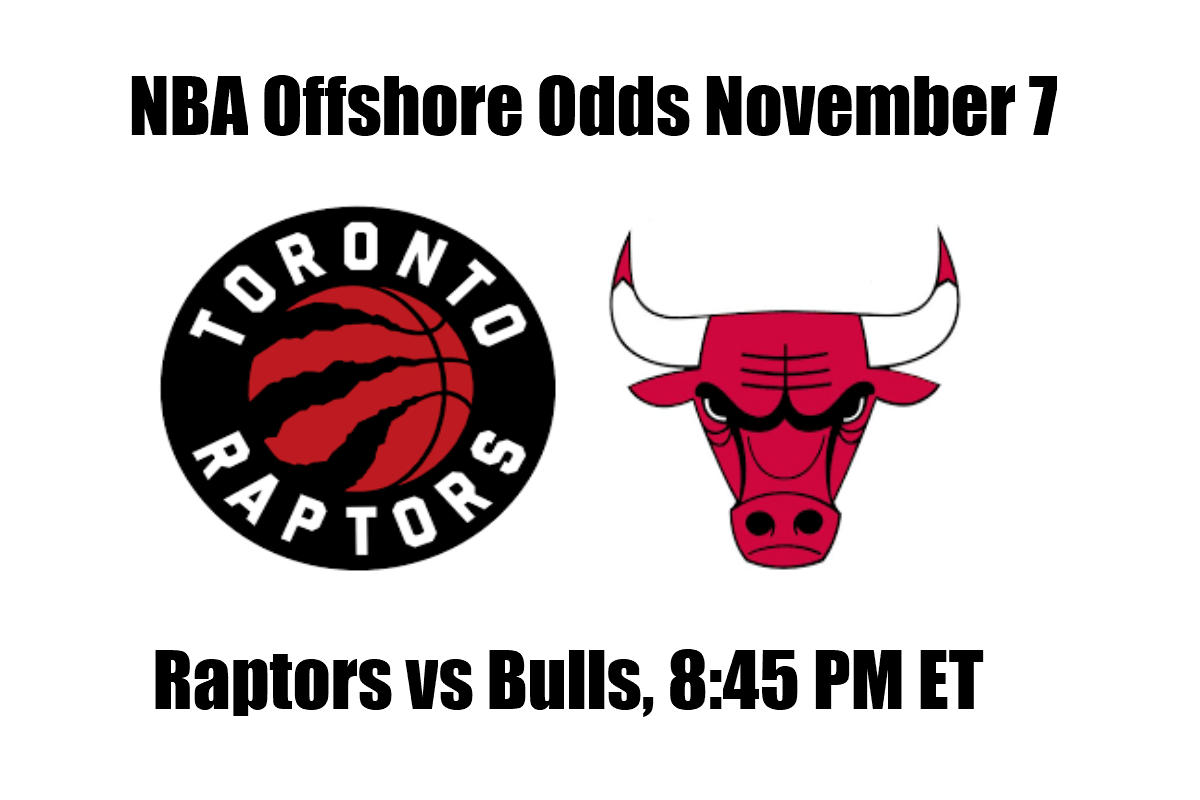 Raptors vs. Bulls NBA Offshore Betting Odds, Preview, and Pick (Nov 7 ...